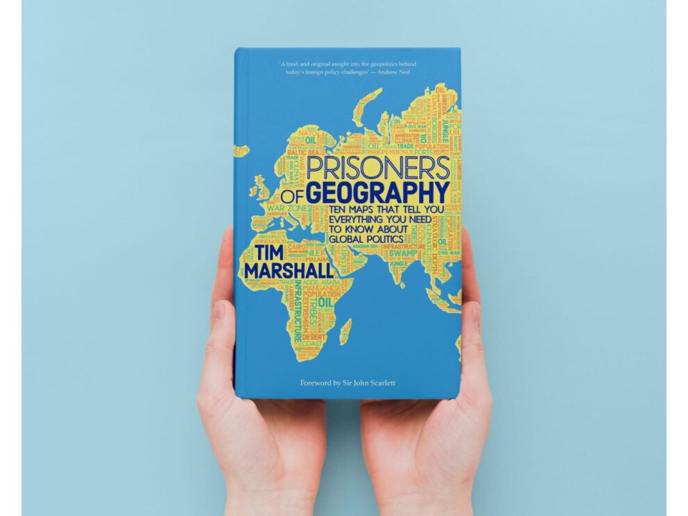 Prisoners of Geography: Ten Maps That Explain Everything About the ...